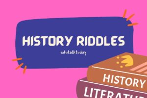 49 History Riddles with Answers - EduTalkToday
