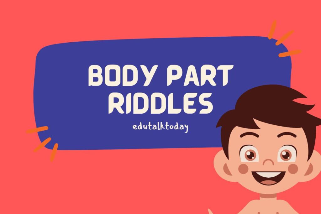 56 Body Riddles - EduTalkToday