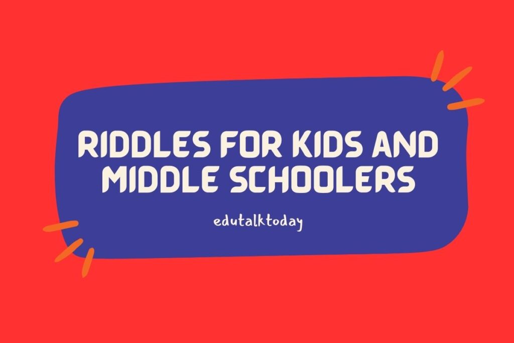 80 Riddles For Kids and Middle Schoolers - EduTalkToday