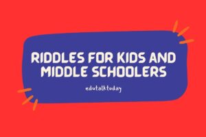 80 Riddles For Kids and Middle Schoolers - EduTalkToday