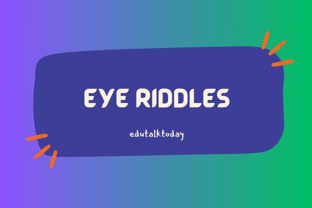 39 Eye Riddles with Answers - EduTalkToday