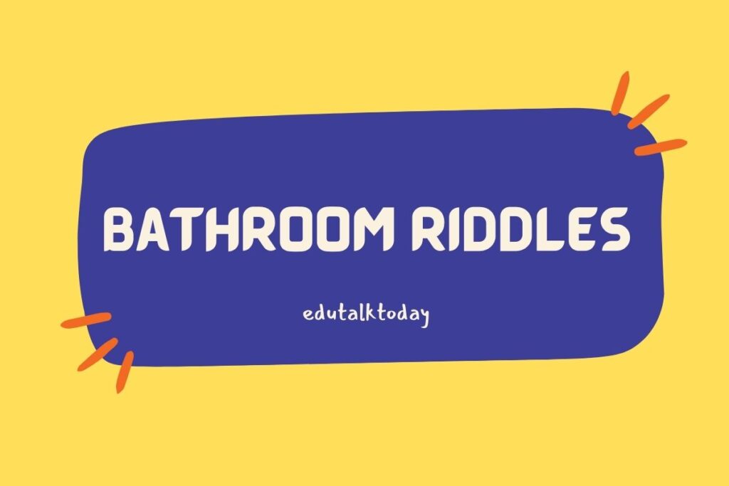 52 Bathroom Riddles with Answers - EduTalkToday