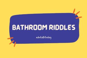 52 Bathroom Riddles with Answers - EduTalkToday