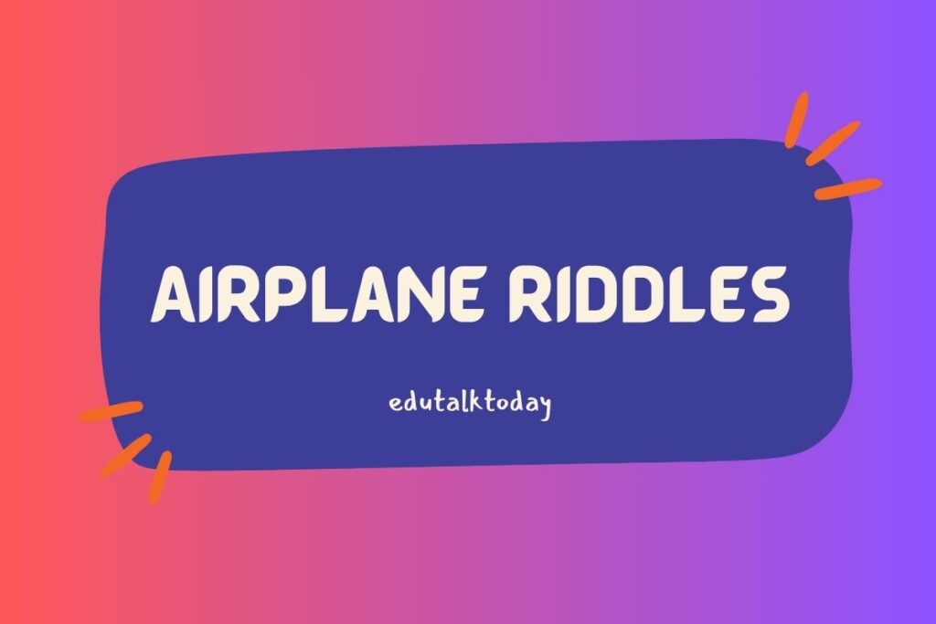 48 Airplane Riddles with Answers - EduTalkToday