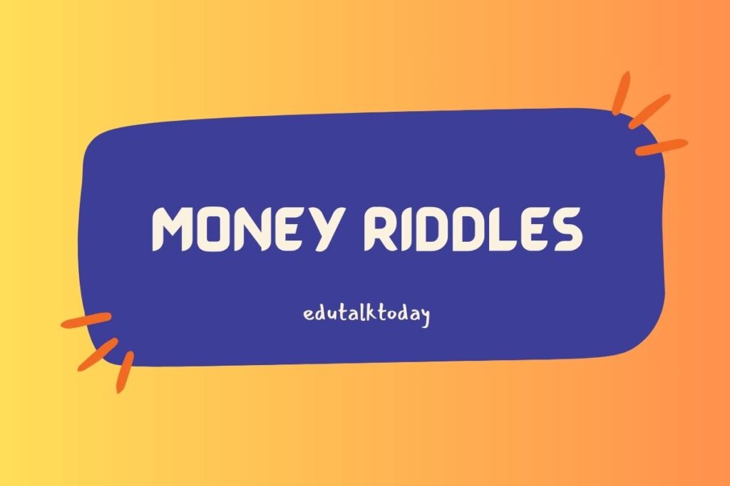 64 Money Riddles With Answers - EduTalkToday
