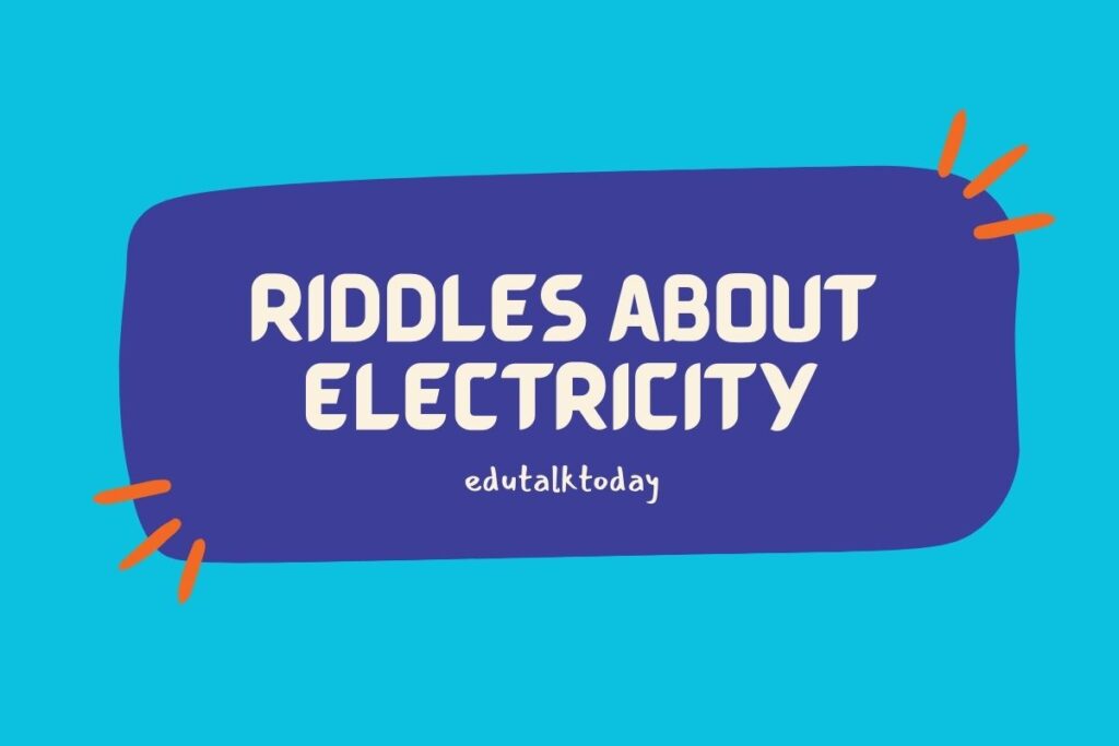 36 Riddles about Electricity - EduTalkToday
