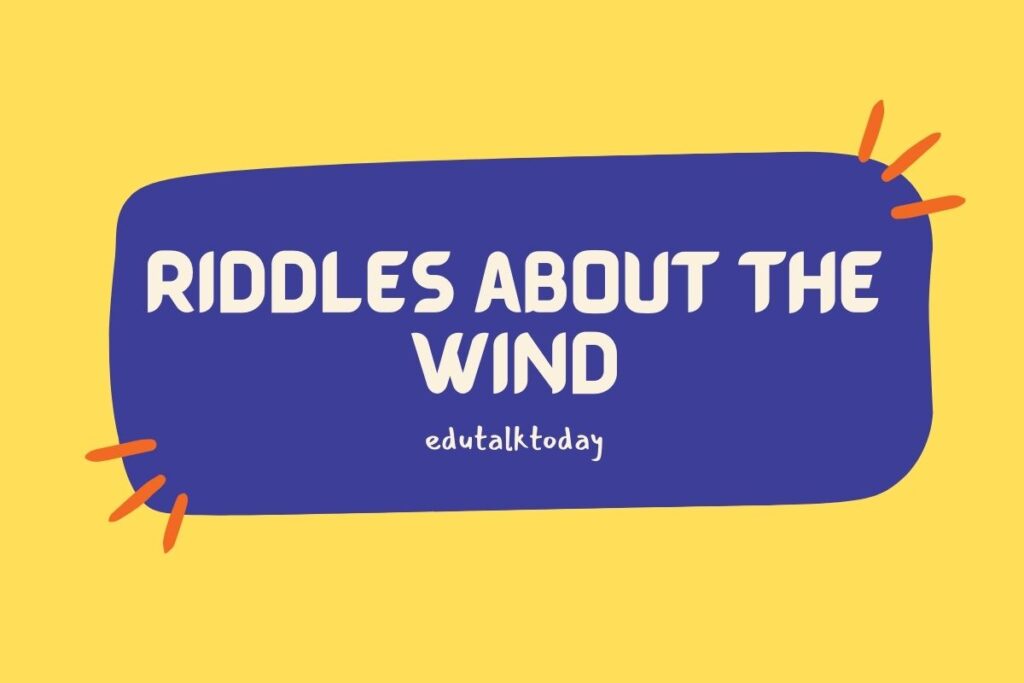 40 Riddles about the Wind - EduTalkToday
