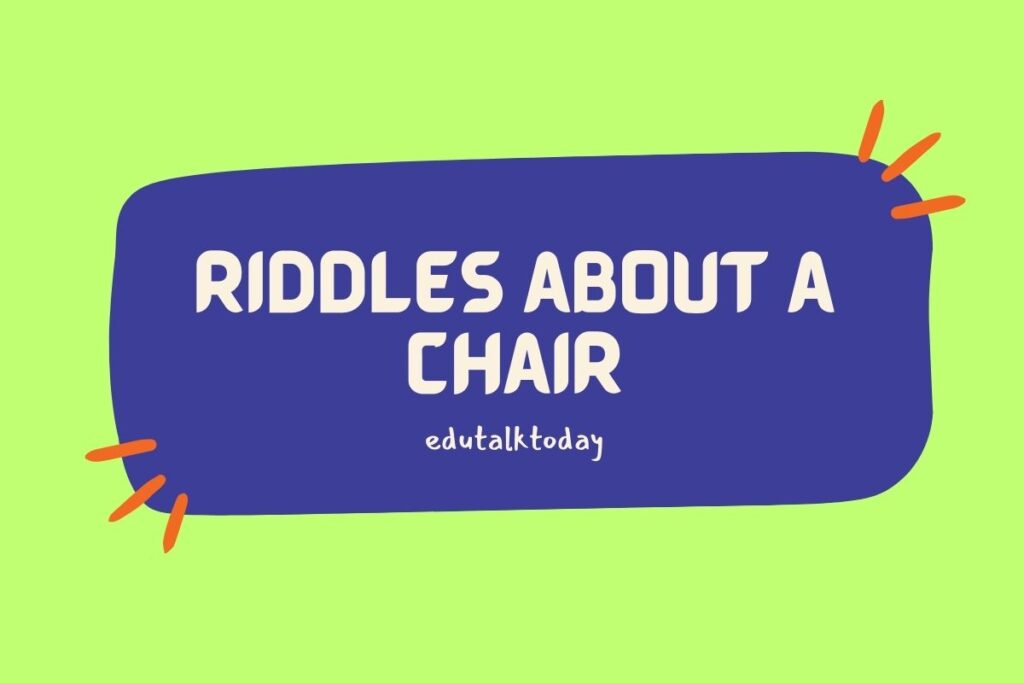45 Riddles about a Chair - EduTalkToday
