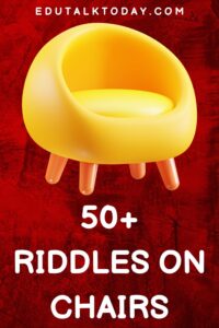 45 Riddles about a Chair - EduTalkToday