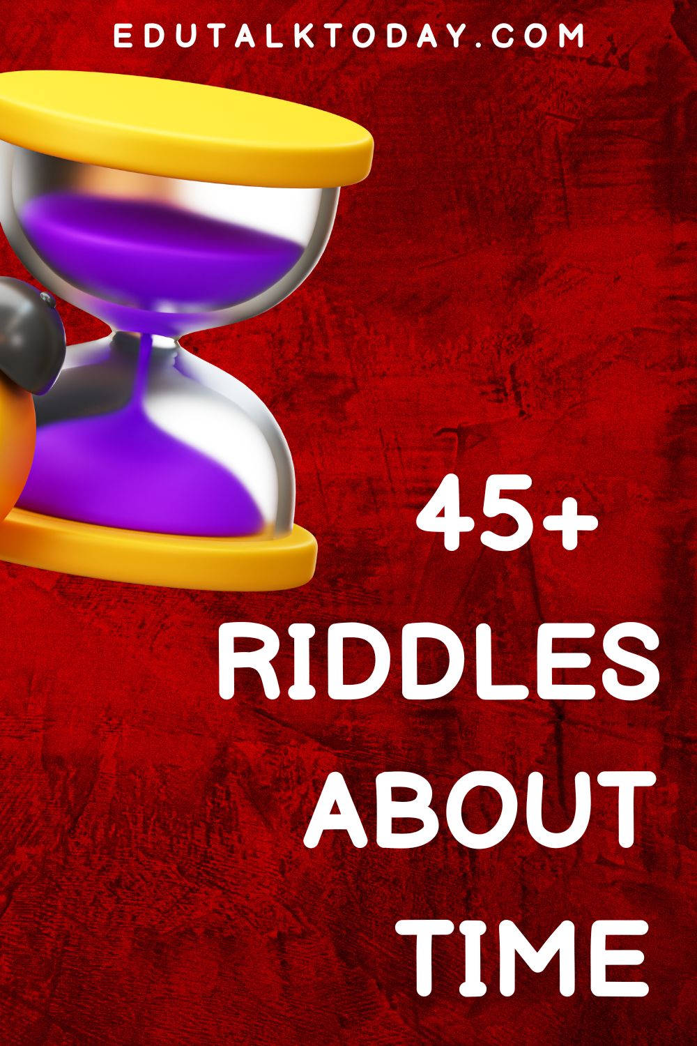 45 Riddles About Time - EduTalkToday
