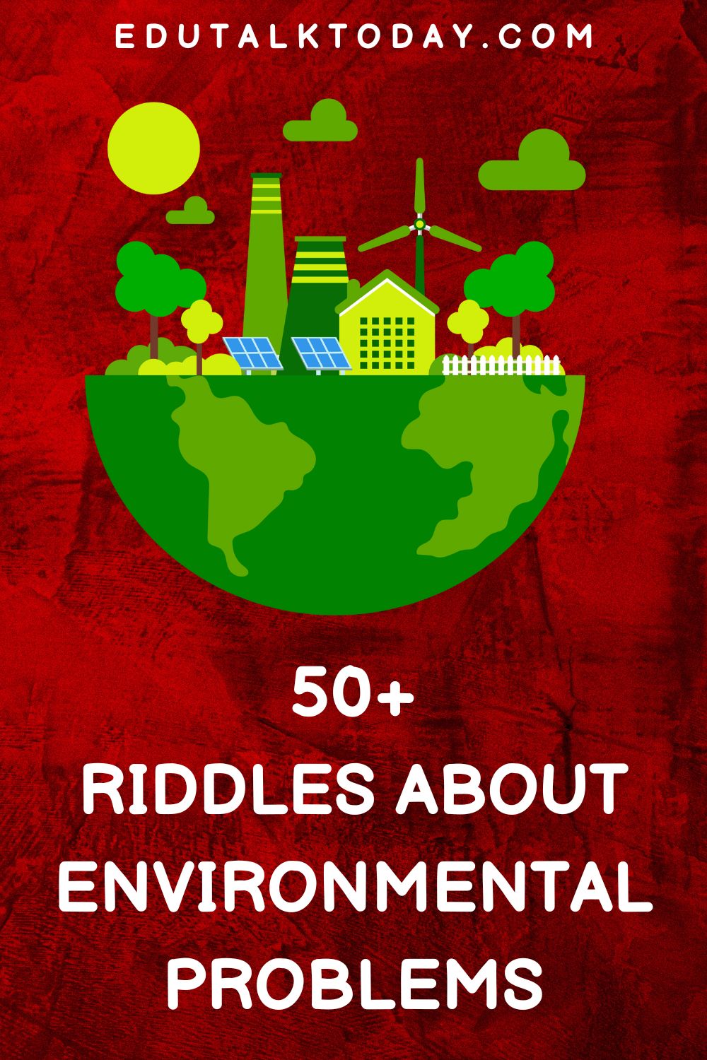 50 Riddles about Environmental Problems - EduTalkToday