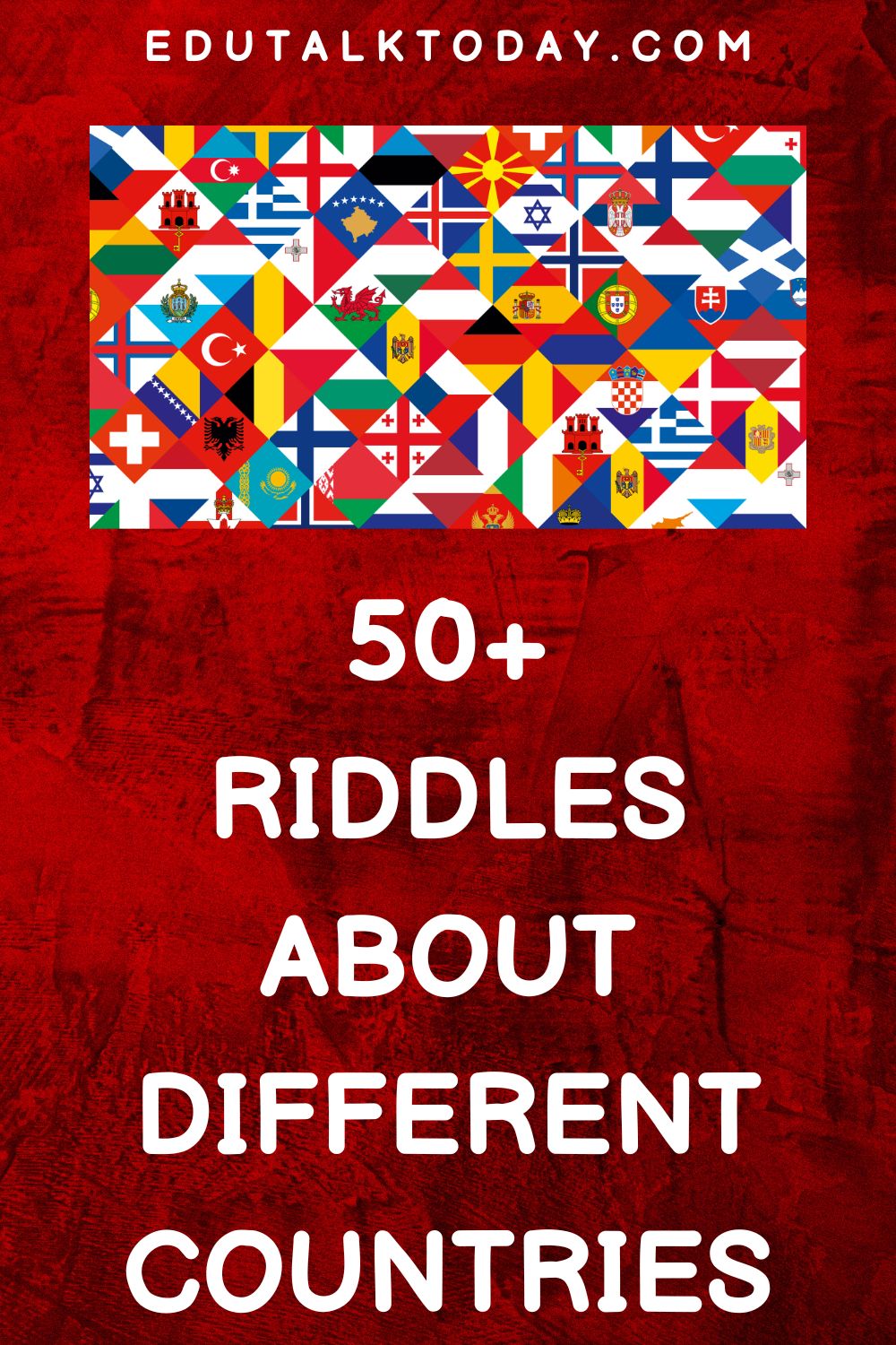 104 Riddles about Different Countries - EduTalkToday