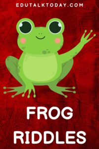 63 Riddles about Frogs - EduTalkToday