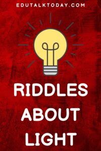 54 Riddles about Light - EduTalkToday