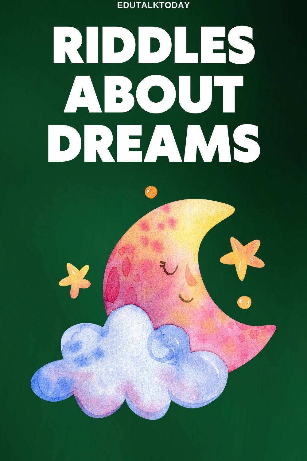 40 Riddles about Dreams - EduTalkToday