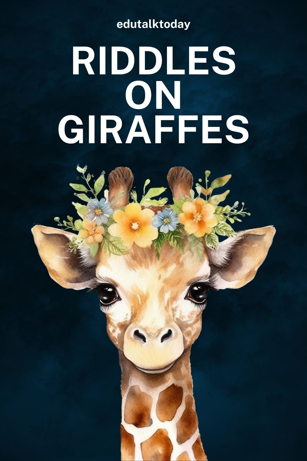 27 Giraffe Riddles with Answers - EduTalkToday