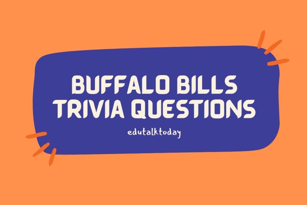 34 Buffalo Bills Trivia Questions - EduTalkToday
