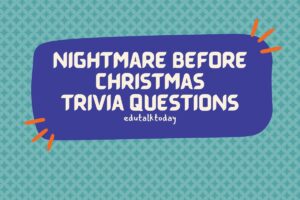 34 Nightmare Before Christmas Trivia Questions - EduTalkToday